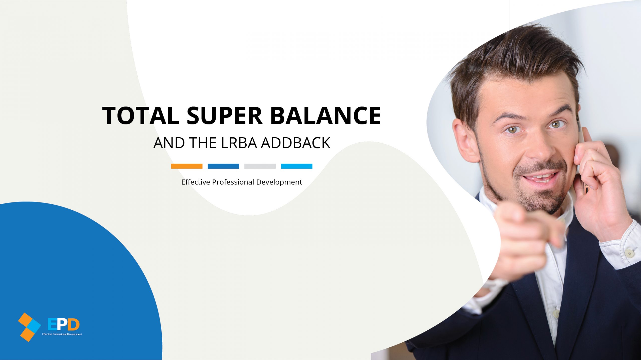 Total Super Balance and the LRBA Add Back | Effective PD